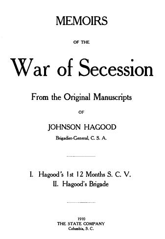 1st SC: Memoirs of the War of Secession, from the Original Manuscripts ...